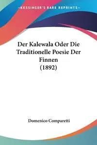 Der Kalewala Oder Die Traditionelle Poesie Der Finnen - Literatura ...