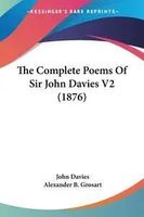 The Complete Poems Of Sir John Davies V2 - Literatura obcojęzyczna ...