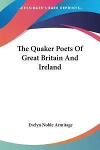The Quaker Poets Of Great Britain And Ireland - Literatura obcojęzyczna ...