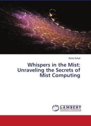 Whispers in the Mist: Unraveling the Secrets of Mist Computing ...