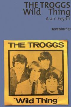 The Troggs - Wild Thing - Literatura obcojęzyczna - Ceny i opinie - Ceneo.pl