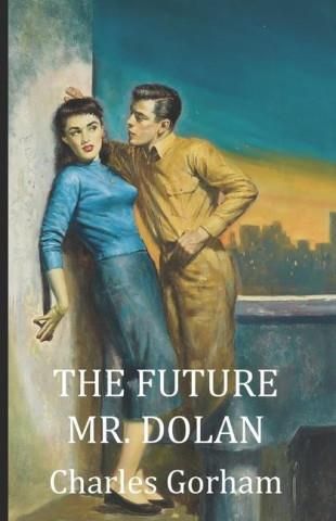 The Future Mr. Dolan - Literatura obcojęzyczna - Ceny i opinie - Ceneo.pl