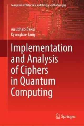 Implementation and Analysis of Ciphers in Quantum Computing - Literatura obcojęzyczna - Ceny i ...