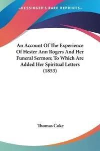 An Account Of The Experience Of Hester Ann Rogers And Her Funeral ...