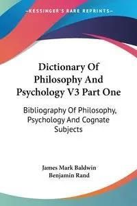 Dictionary Of Philosophy And Psychology V3 Part One - Literatura ...