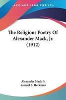 The Religious Poetry Of Alexander Mack, Jr. - Literatura obcojęzyczna ...