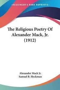 The Religious Poetry Of Alexander Mack, Jr. - Literatura obcojęzyczna ...