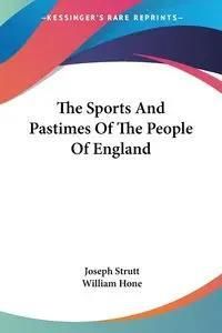 The Sports And Pastimes Of The People Of England - Joseph Strutt ...