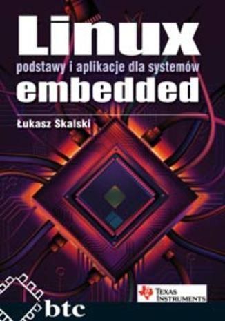 Linux podstawy i aplikacje dla systemów embedded - ceny i opinie - Ceneo.pl