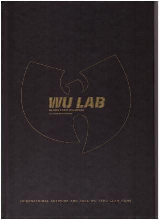 Wu lab - international artwork and rare Wu Tang clan items - Literatura ...