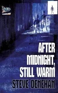After Midnight, Still Warm - Literatura obcojęzyczna - Ceny i opinie ...