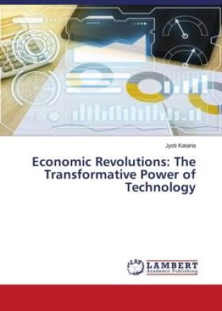Economic Revolutions: The Transformative Power of Technology ...