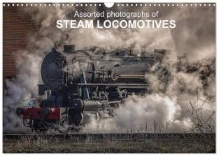 Assorted photographs of STEAM LOCOMOTIVES (Wall Calendar 2025 DIN A3 ...