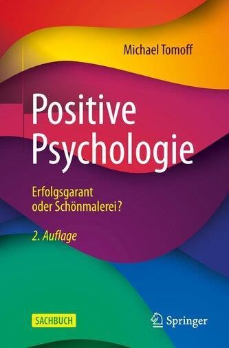 Positive Psychologie - Erfolgsgarant oder Schönmalerei? - Literatura obcojęzyczna - Ceny i ...
