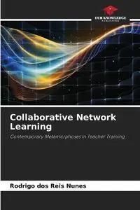 Collaborative Network Learning - Rodrigo dos Reis Nunes - Literatura obcojęzyczna - Ceny i ...
