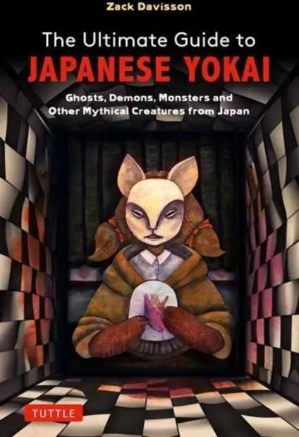 A Field Guide to Japanese Yokai: Magical Ghosts, Demons, Monsters and ...