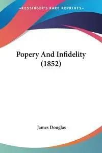 Popery And Infidelity (1852) - Literatura obcojęzyczna - Ceny i opinie ...