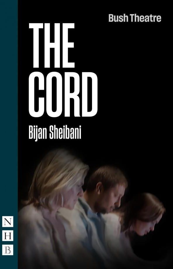 The Cord (NHB Modern Plays) - Bijan Sheibani [KSIĄŻKA] - Literatura ...