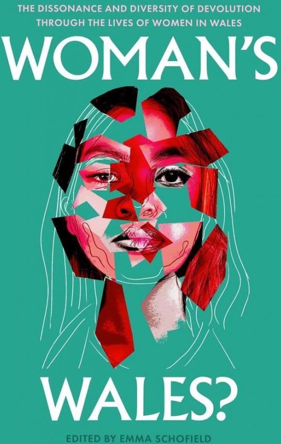 Women's Wales? The Dissonance and Diversity of Devolution through the ...