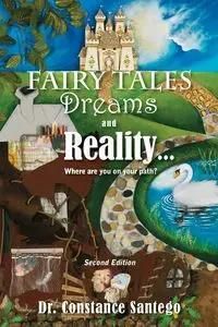 Fairy Tales, Dream, And Reality... Where are you on your path ...