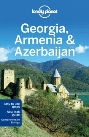 Gruzja Armenia Azerbejdżan Lonely Planet Georgia Armenia Azerbaijan ...