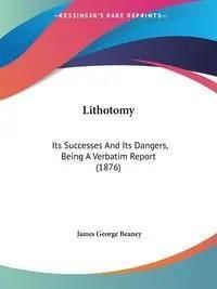 Lithotomy - James George Beaney - Literatura obcojęzyczna - Ceny i ...