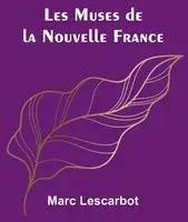 Les Muses de la Nouvelle France - Marc Lescarbot - Literatura ...
