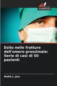Esito nelle fratture dell'omero prossimale - Jain Mohit J. - Literatura ...