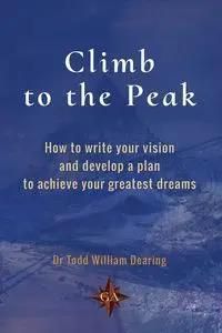 Climb to the Peak - Todd William Dearing - Literatura obcojęzyczna ...