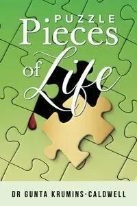 Puzzle Pieces of Life - Krumins-Caldwell Dr Gunta - Literatura ...