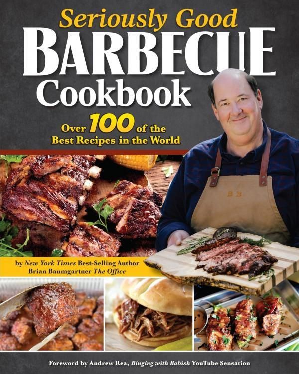 Seriously Good Barbecue Cookbook: 100+ World's Best Recipes ...