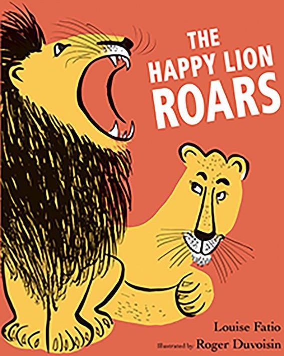 The Happy Lion Roars: second picture book in the elegant and funny The ...