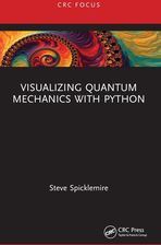 Visualizing Quantum Mechanics with Python - Steve Spicklemire [KSIĄŻKA] - Literatura ...