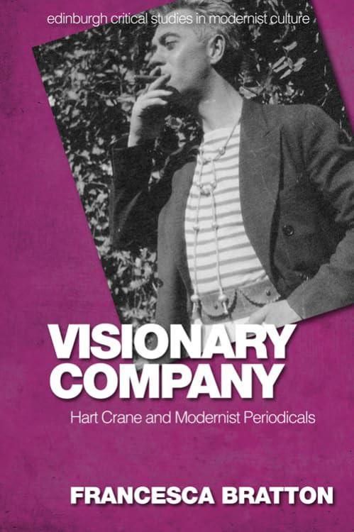 Visionary Company: Hart Crane and Modernist Periodicals (Edinburgh ...
