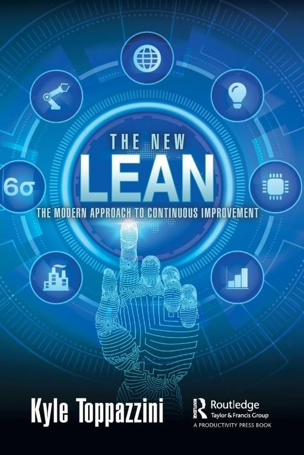 The New Lean: The Modern Approach to Continuous Improvement ...