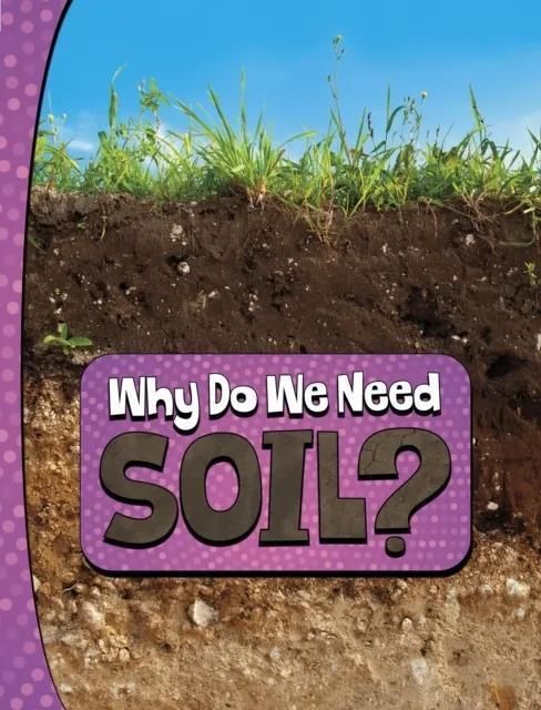 Why Do We Need Soil (Nature We Need) - Laura K. Murray - Literatura obcojęzyczna - Ceny i opinie ...