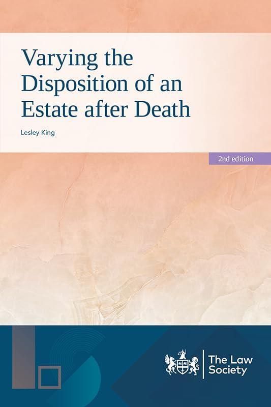 Varying the Disposition of an Estate after Death - Lesley King ...
