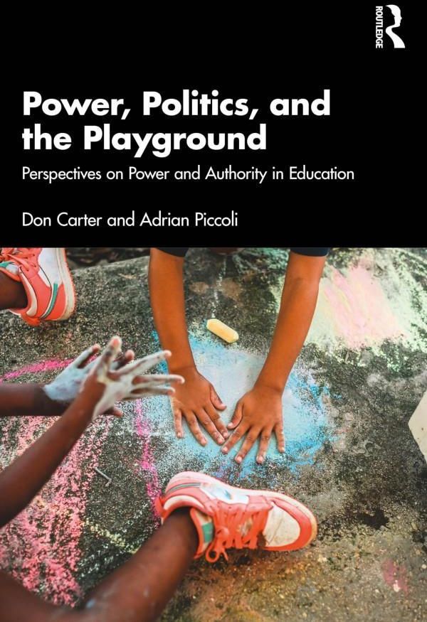 Power, Politics, and the Playground: Perspectives on Power and ...