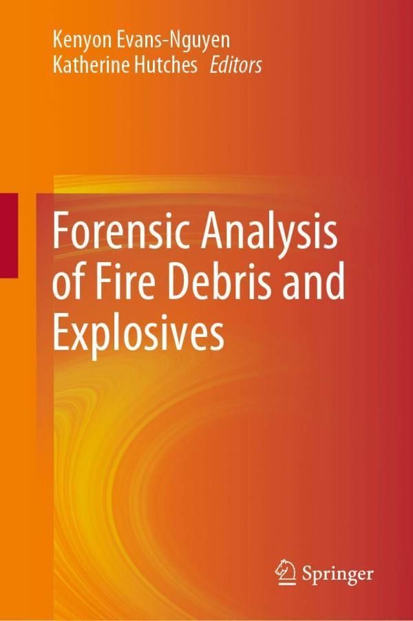 Forensic Analysis of Fire Debris and Explosives - Kenyon Evans-Nguyen ...