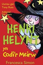 Llyfrau Henri Helynt: Henri Helynt yn Codi'r Meirw Francesca Simon ...
