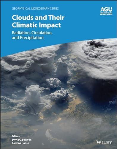 Clouds and Their Climatic Impact Feketekuty, Sylvia; Epler, John ...