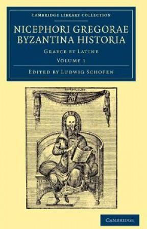 Nicephori Gregorae Byzantina historia - Literatura obcojęzyczna - Ceny ...