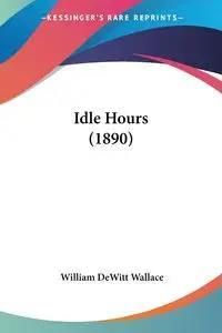 Idle Hours (1890) - Literatura obcojęzyczna - Ceny i opinie - Ceneo.pl