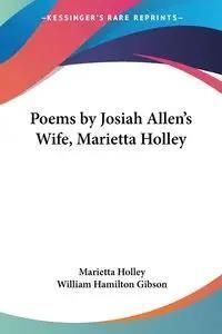 Poems by Josiah Allen's Wife, Marietta Holley - Holley Marietta ...