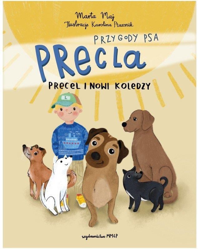 Książka Przygody Psa Precla. Precel i nowi koledzy Wydawnictwo MMiP ...