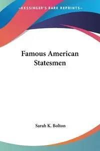 Famous American Statesmen - Literatura obcojęzyczna - Ceny i opinie ...
