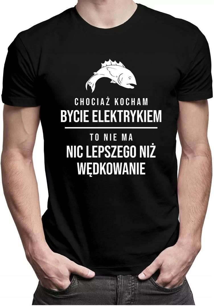 Koszulka Dla Elektryka Wędkarza Śmieszny - Ceny i opinie - Ceneo.pl