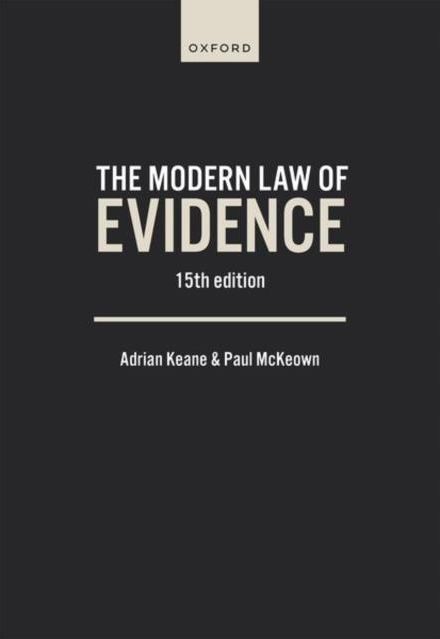 The Modern Law of Evidence Keane, Adrian (Emeritus Professor of Law ...