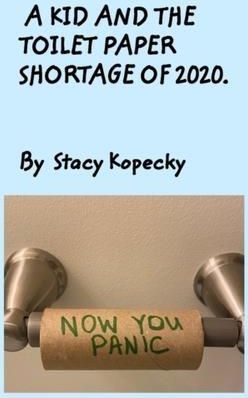 A Kid And The Toilet Paper Shortage of 2020 Kopecky - Literatura ...