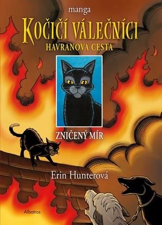 Kočičí válečníci: Havranova cesta (1) - Zničený mír Erin Hunter ...
